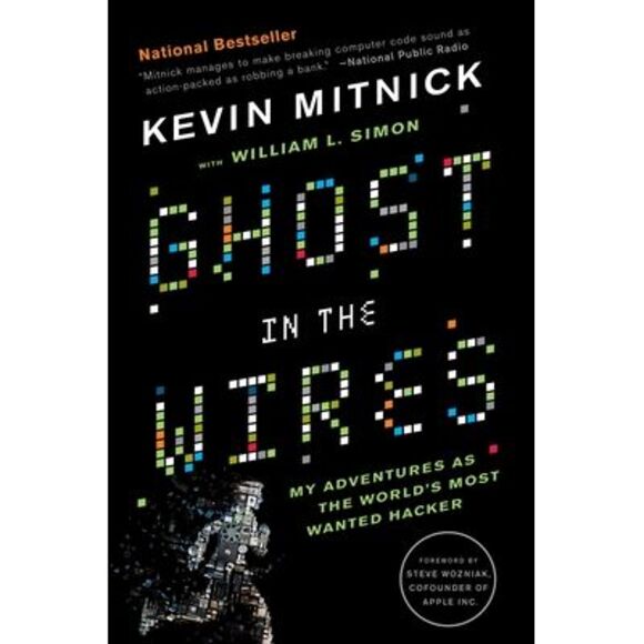 Kevin Mitnick | Other | Ghost In The Wires My Adventures As The Worlds ...